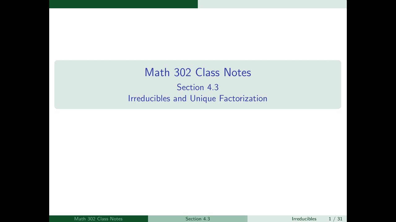 4 3 Irreducibles And Unique Factorization YouTube 4-3-irreducibles-and-unique-factorization-youtube