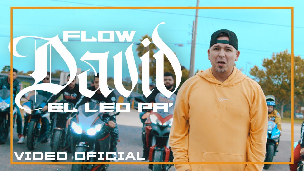 Flow David - El Leo Pa' (Video Oficial) | [Álbum Flow David] - YouTube ...