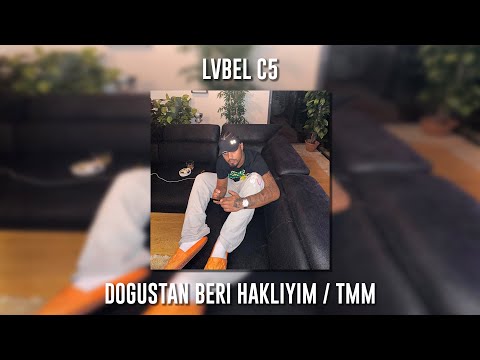 Lvbel C5 - Doğuştan Beri Haklıyım / Tmm (Speed Up)