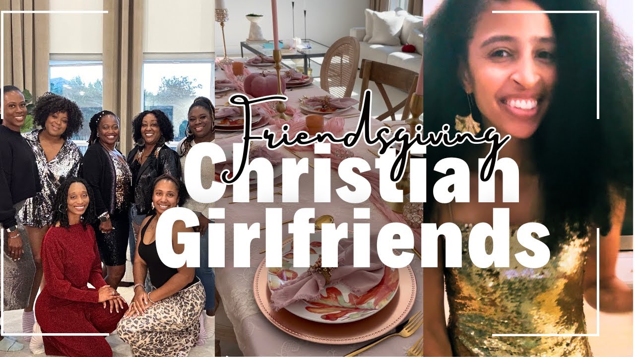 Christian Community 🥰 Dinner Party Vlog | ELEVATED Friendsgiving Prep ...