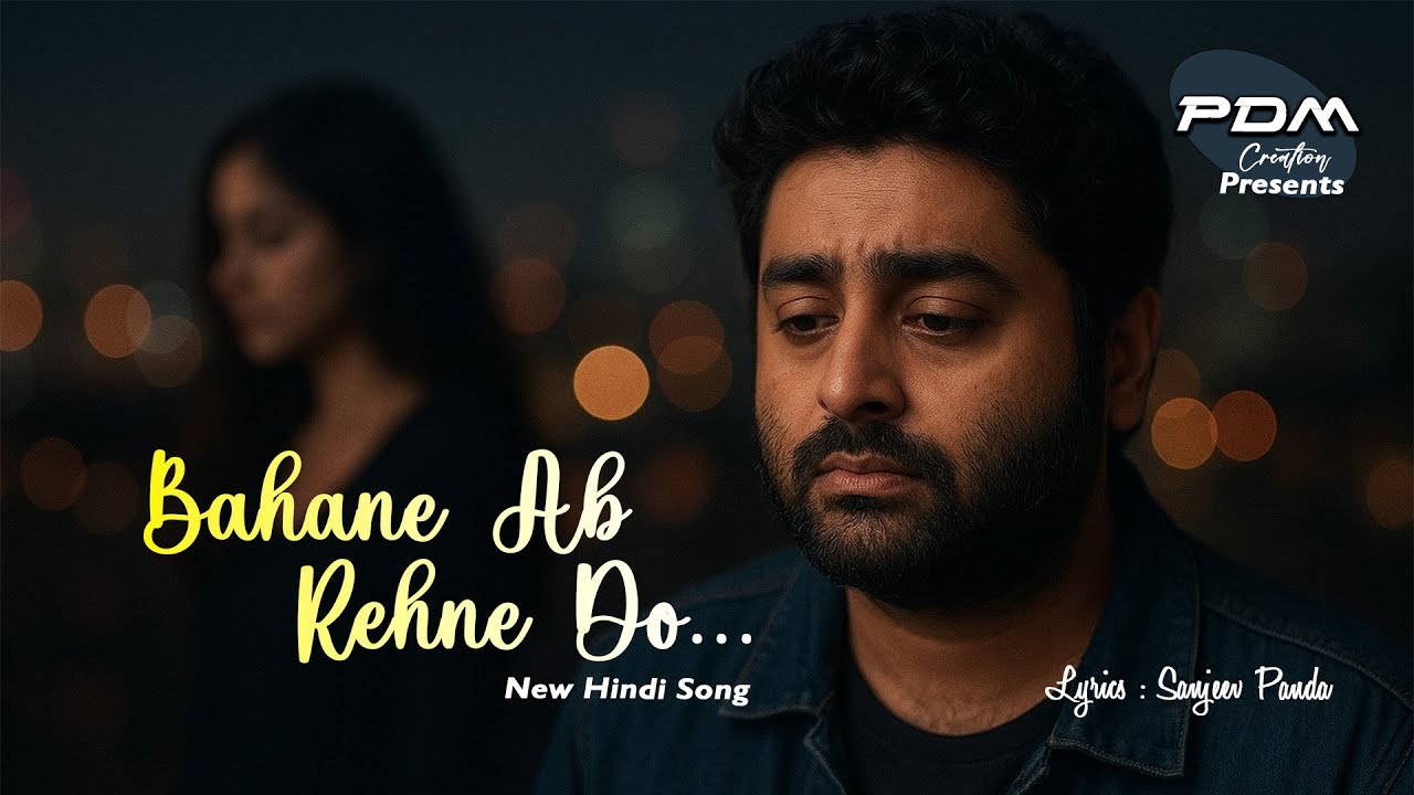 Bahane ab rehne do | Sad Romantic Hindi Song | Arjit Sing Vibe | New Hindi Song 2025 - YouTube