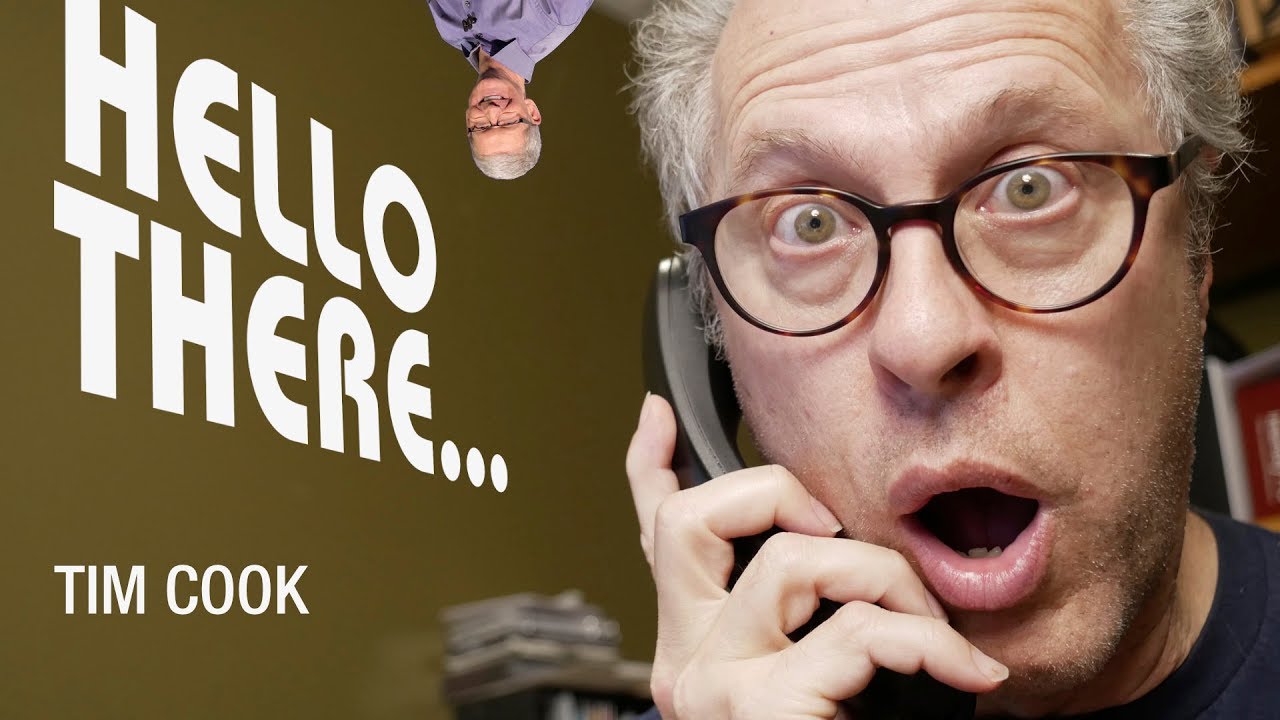 Hello There...Tim Cook. Tim is mad at me. - YouTube