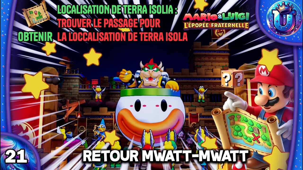 MARIO & LUIGI : L'ÉPOPÉE FRATERNELLE |LET'S PLAY #21 - RETOUR MWATT ...