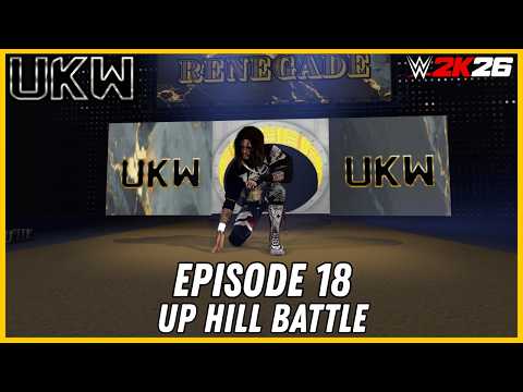 UKW RENEGADE | Season 9 Episode 18 | WWE 2K26 CAW Universe Mode