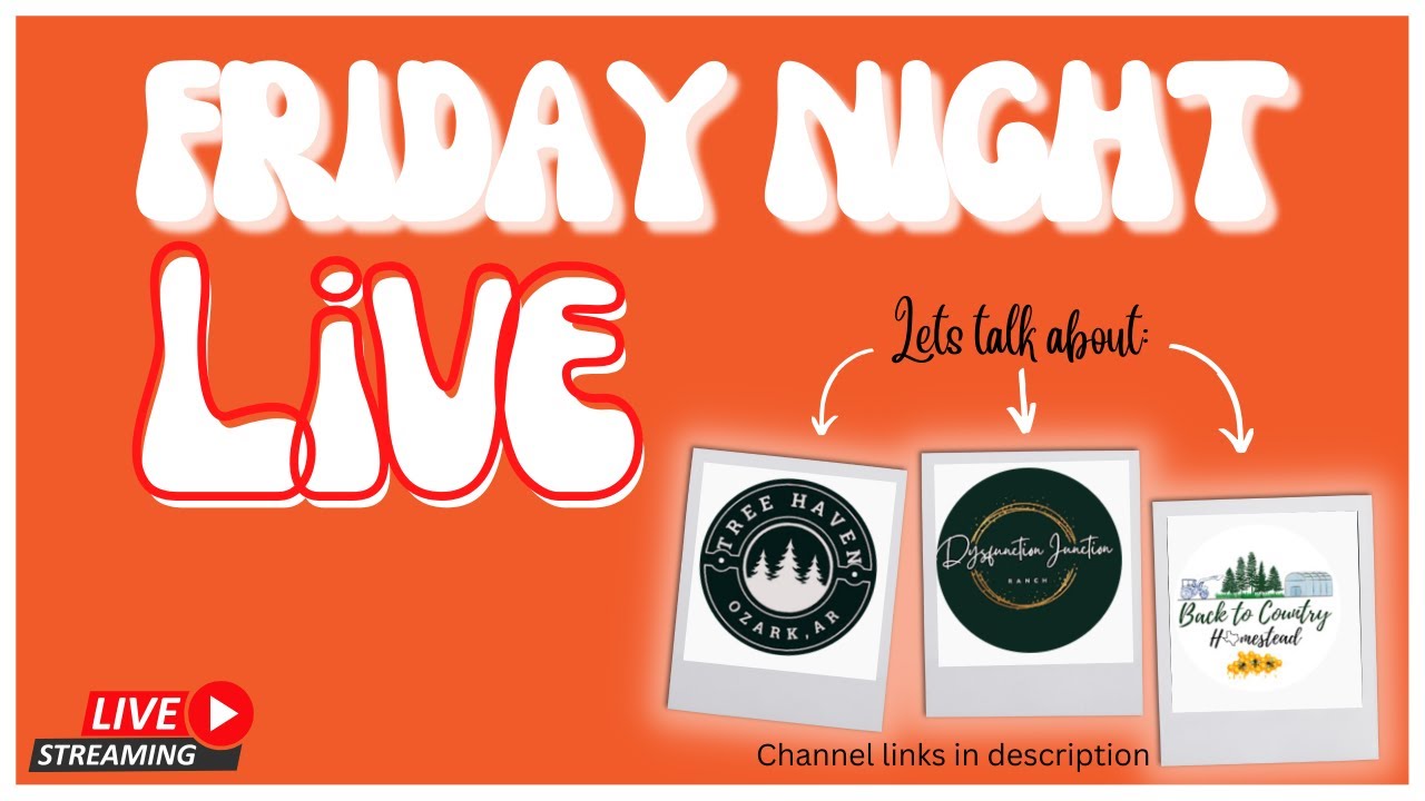 Friday Night Live @Tree Haven @Dysfunction Junction Ranch @Back to country Homestead - YouTube