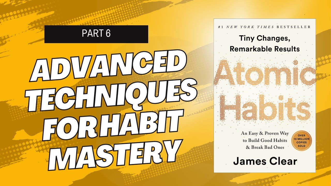 Mastering Atomic Habits Advanced Strategies for Lasting Positive Change ...