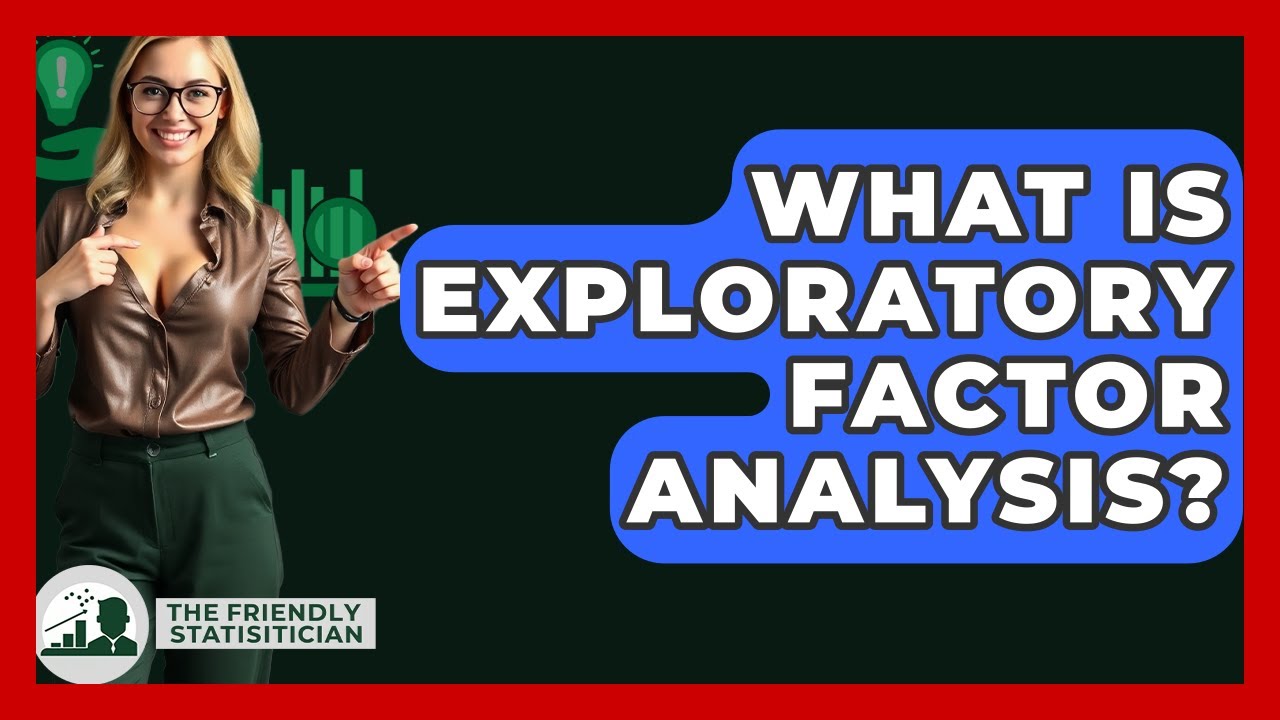 What Is Exploratory Factor Analysis? - The Friendly Statistician - YouTube