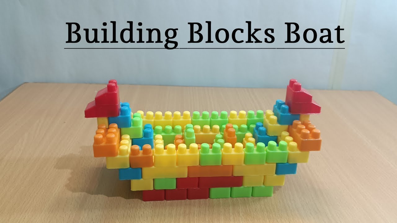 Building Blocks Boat / Building Blocks for Kids / Making of Boat with ...