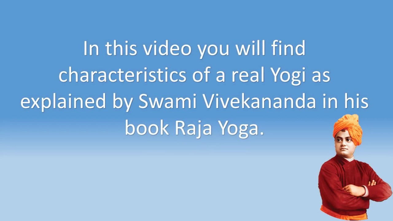 Characteristics of a real Yogi - As explained by Swami Vivekananda ...