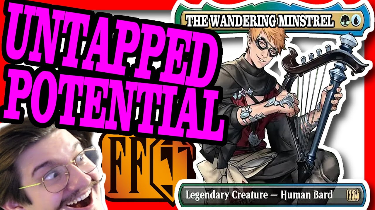 Wandering Minstrel CEDH Deck Tech! final fantasy commander mtg - YouTube