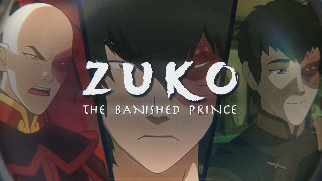 Zuko || The Banished Prince - YouTube