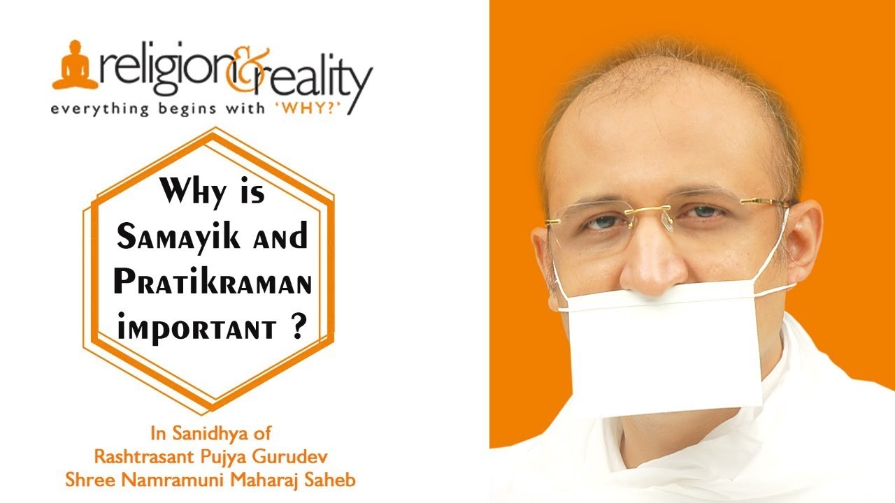 Why is Samayik & Pratikraman Important | Religion & Reality | Jain ...