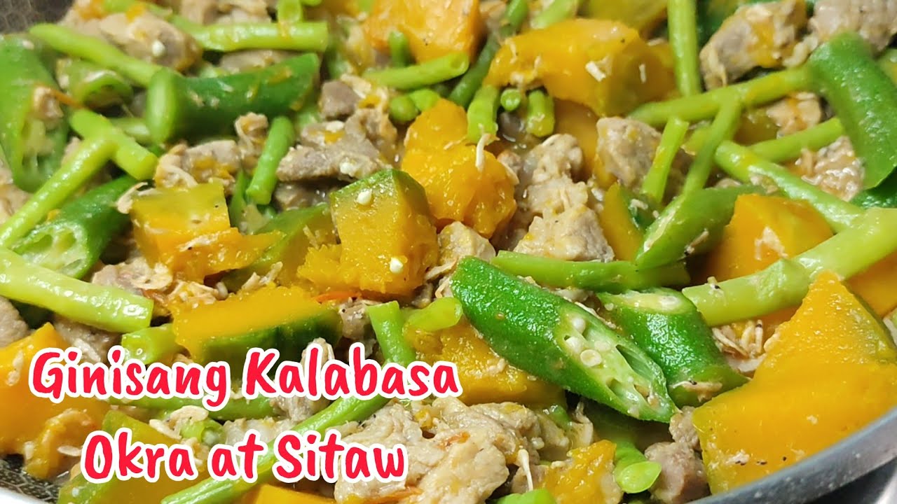 Ginisang Kalabasa, Okra at Sitaw with Pork | Masarap na luto sa Gulay ...