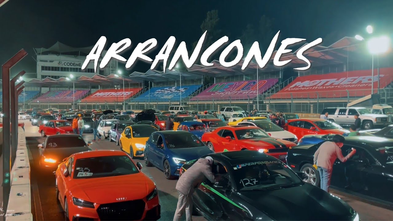 una noche de arrancones | Autódromo Hermanos Rodríguez, CDMX. - YouTube