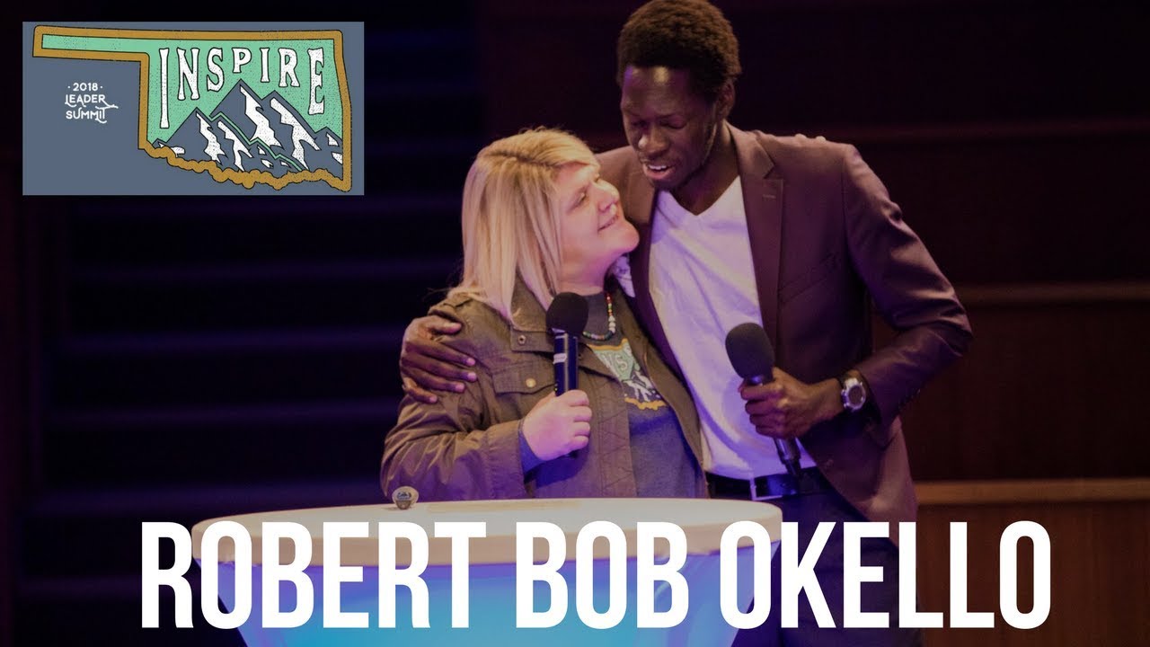 Robert Bob Okello - OU Journey: Leader Summit 2018 - INSPIRE - YouTube