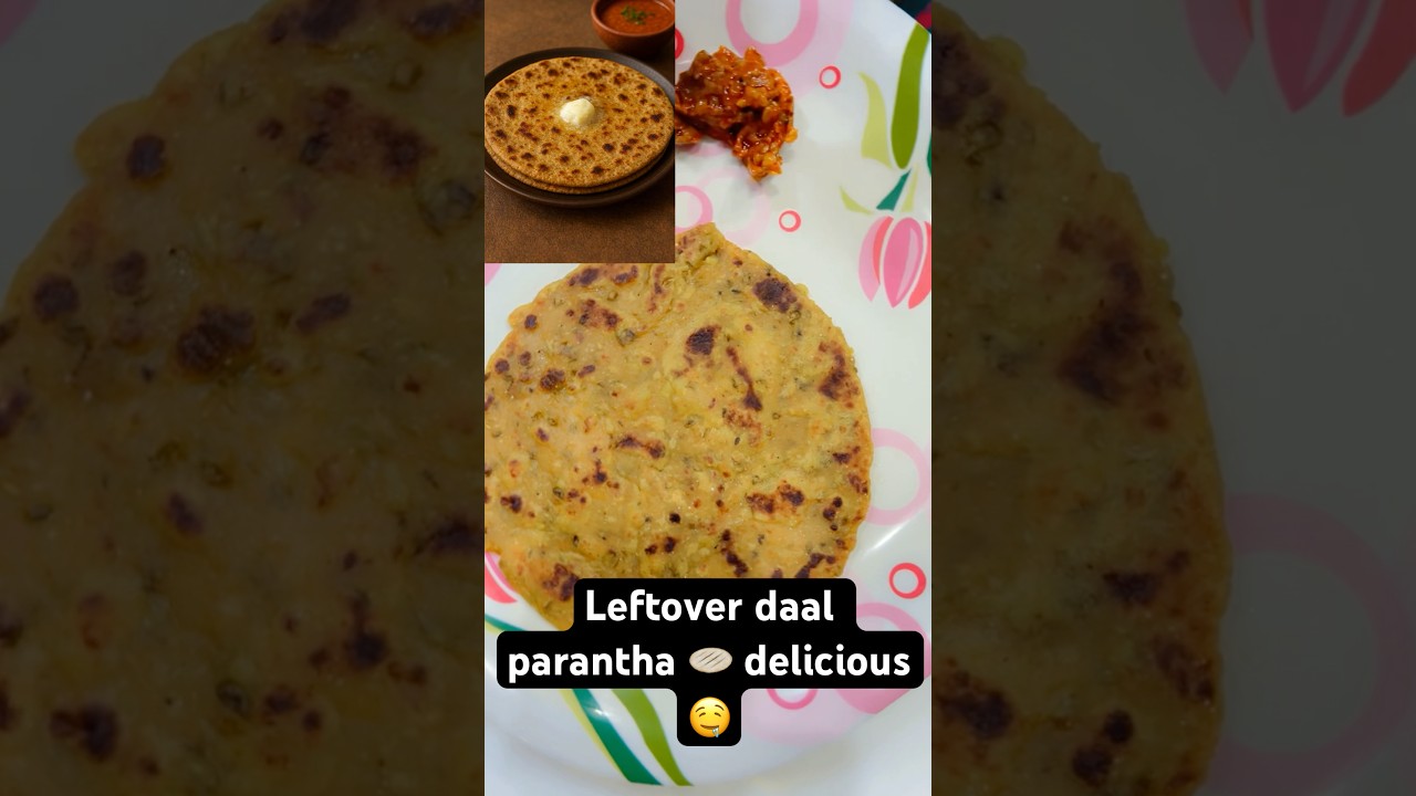 Dal Parantha Delicious 🤤 बची हुई डाल से स्वादिष्ट परांठा रेसिपी # ...