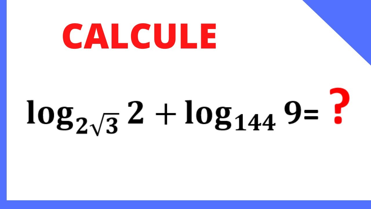 CALCULE A EXPRESSÃO COM LOGARITMO Log(2√3)⁡2+ log144⁡9 - YouTube