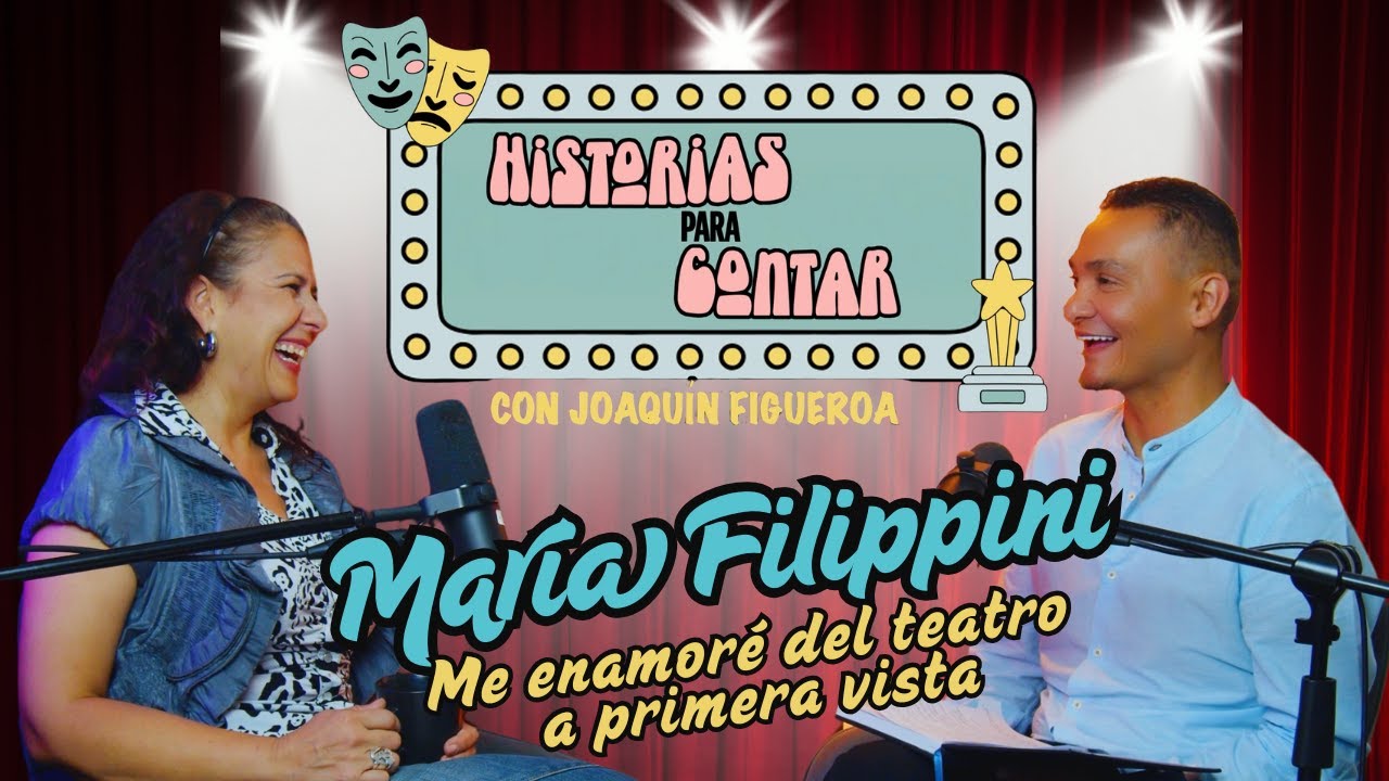 Historias Para Contar EP7 | MARíA FILIPPINI - YouTube