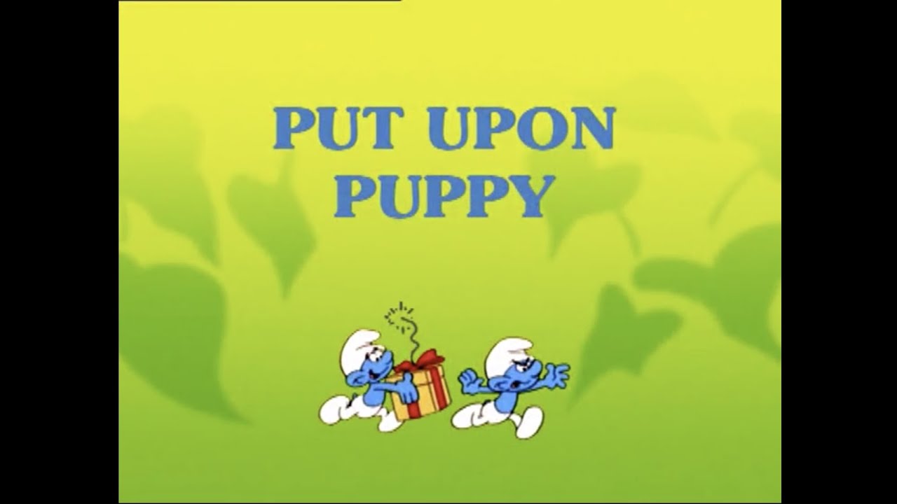 The Smurfs - Put Upon Puppy - YouTube