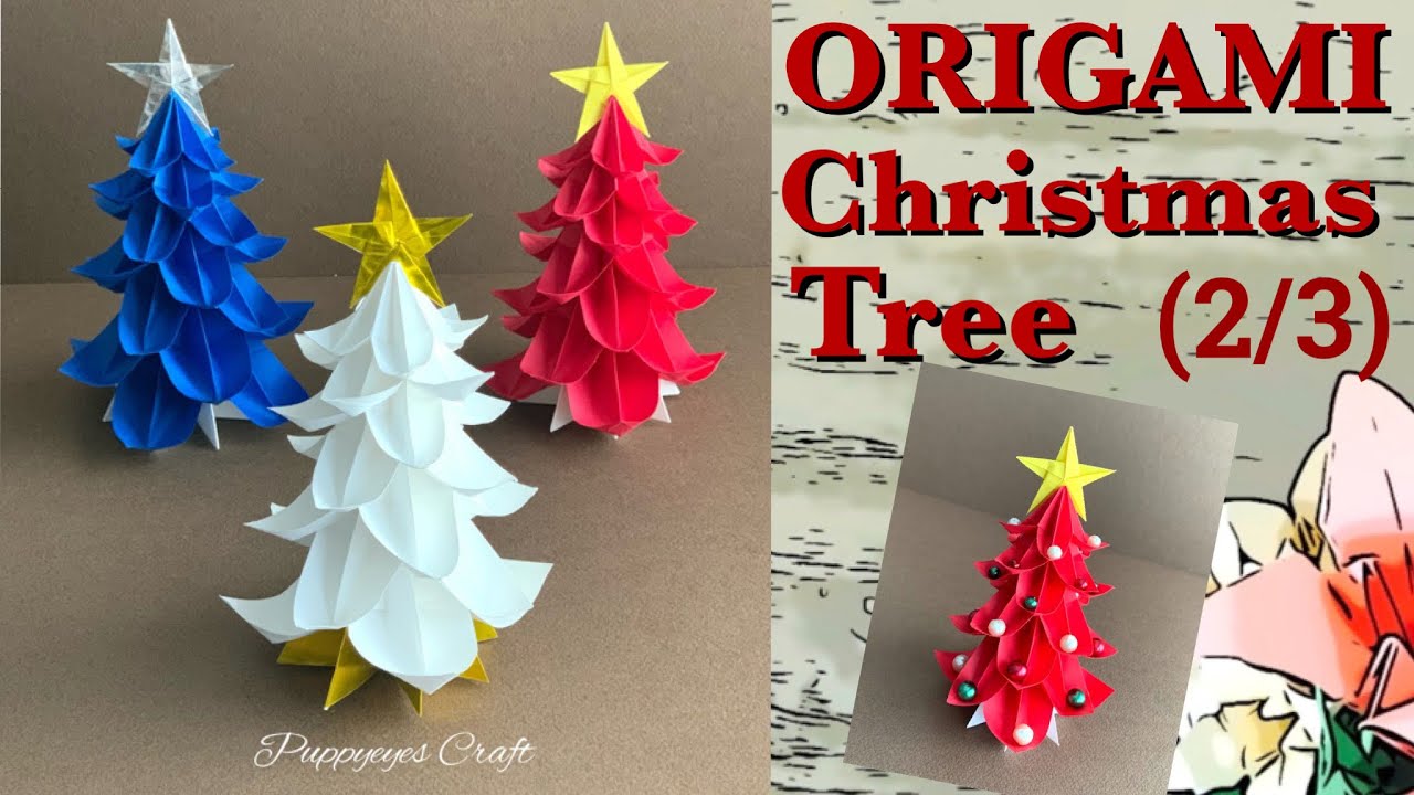 【ORIGAMI CHRISTMAS TREE - PART2】How To Make A Paper Christmas Tree ...