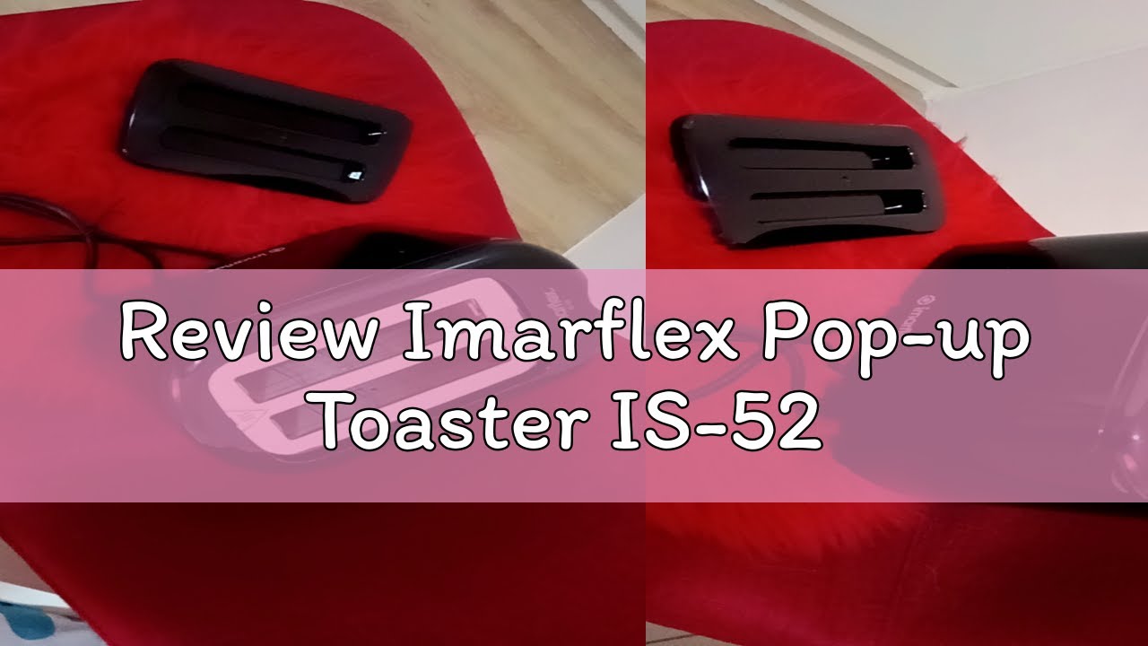 Review Imarflex Pop-up Toaster IS-52 - YouTube
