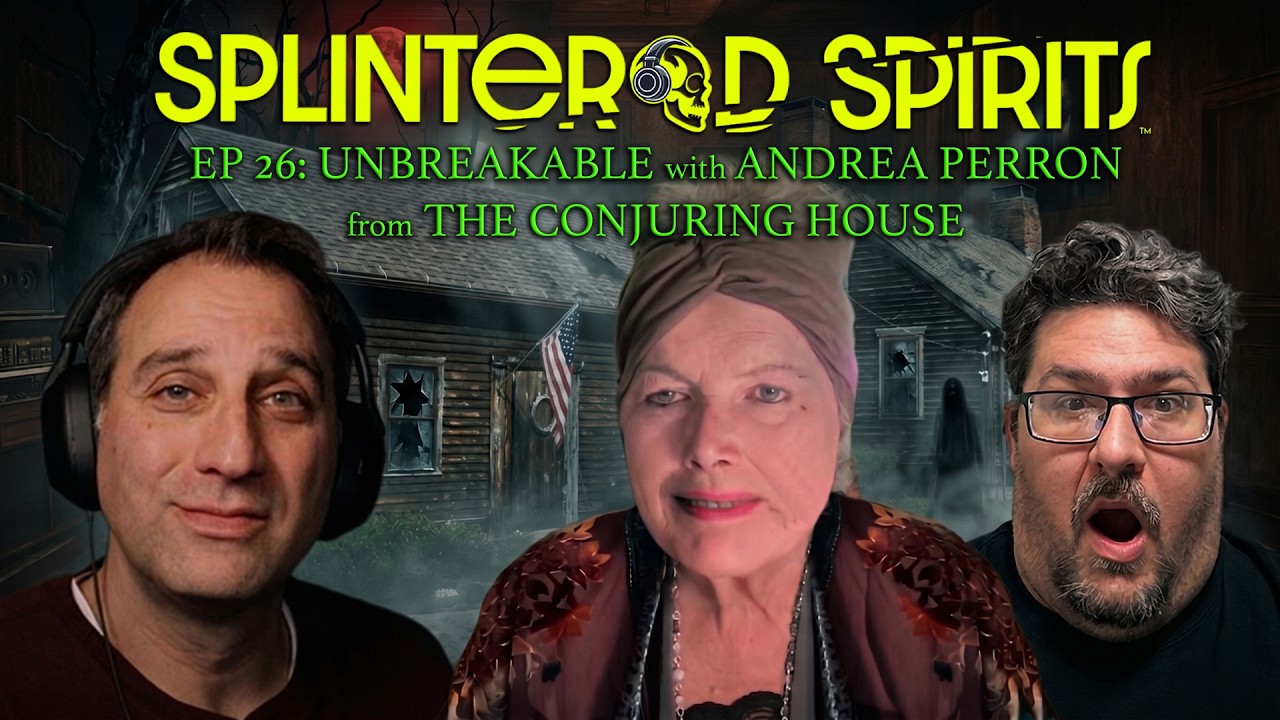 Ep 26 - Unbreakable with Andrea Perron, from The Conjuring House - YouTube