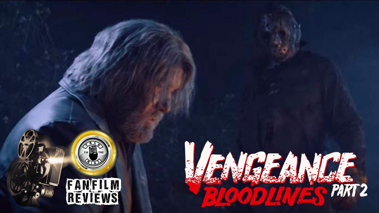 Vengeance Part 2 Bloodlines "Review" #talktothemike #fanfilm #review # ...