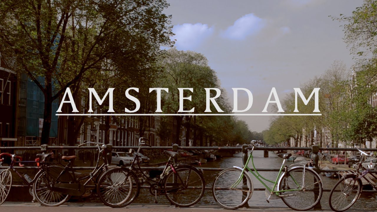 Travel Film | Amsterdam, The Netherlands - YouTube