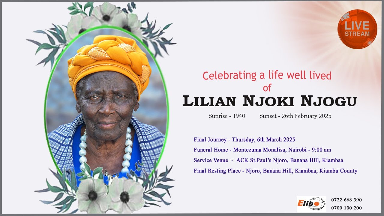 CELEBRATING A LIFE WELL LIVED OF LILIAN NJOKI NJOGU - YouTube