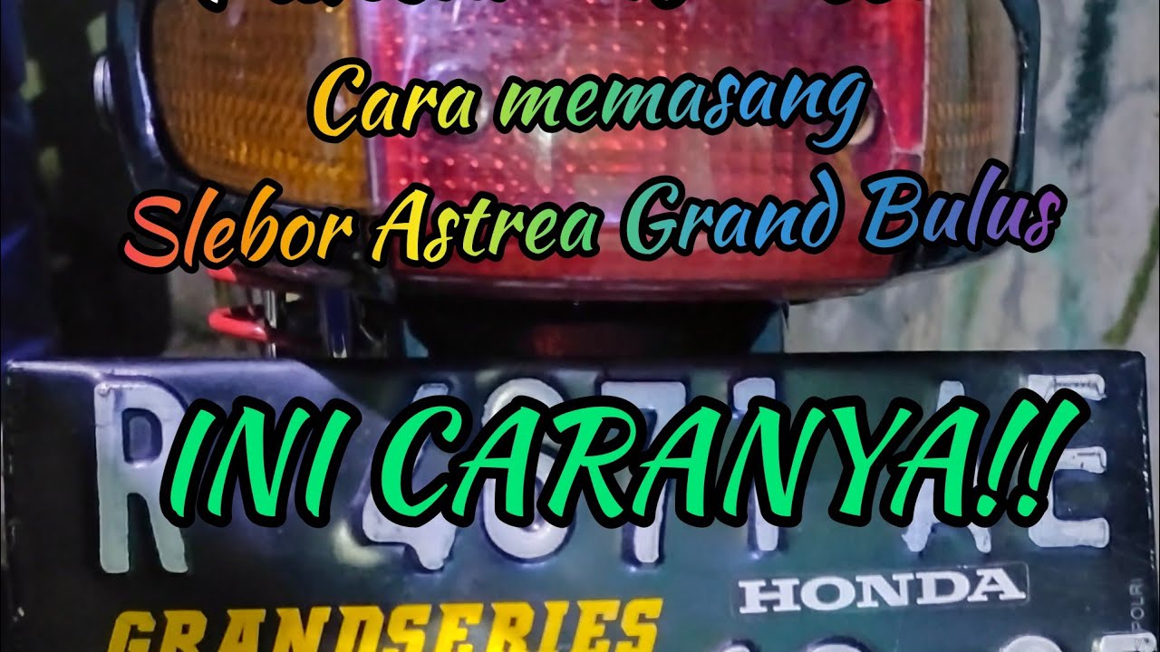 Tutorial|• Cara Memasang Slebor Belakang Pada Honda Astrea Grand Bulus ...
