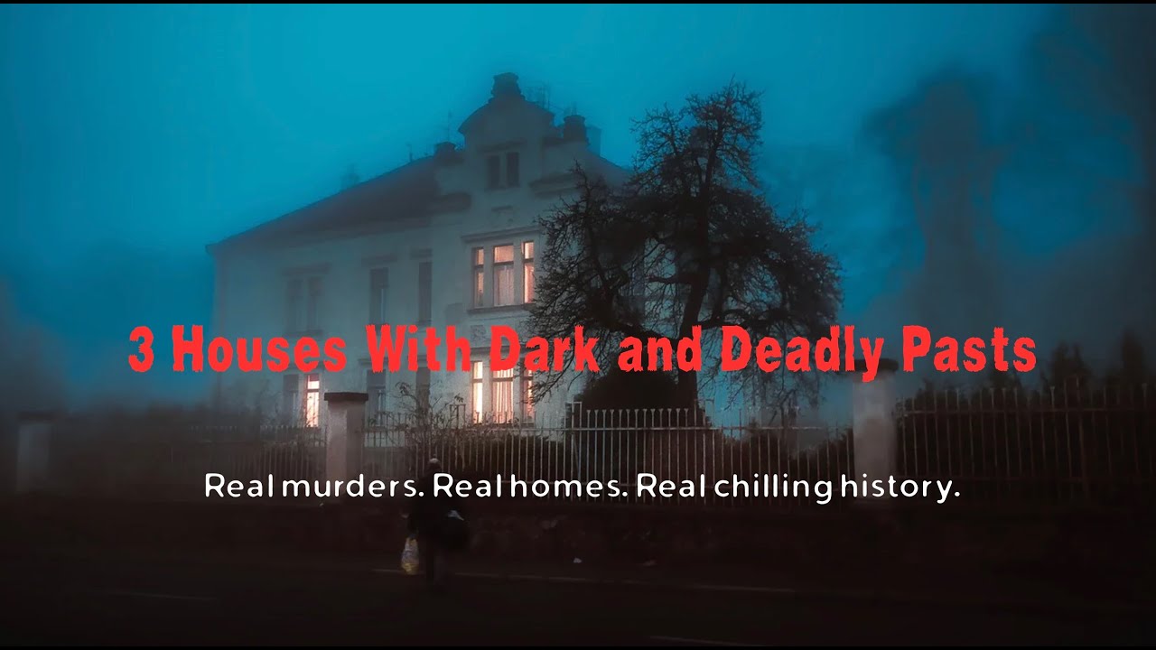3 Houses With Dark and Deadly Pasts - Real Murders. Real Houses. Real ...