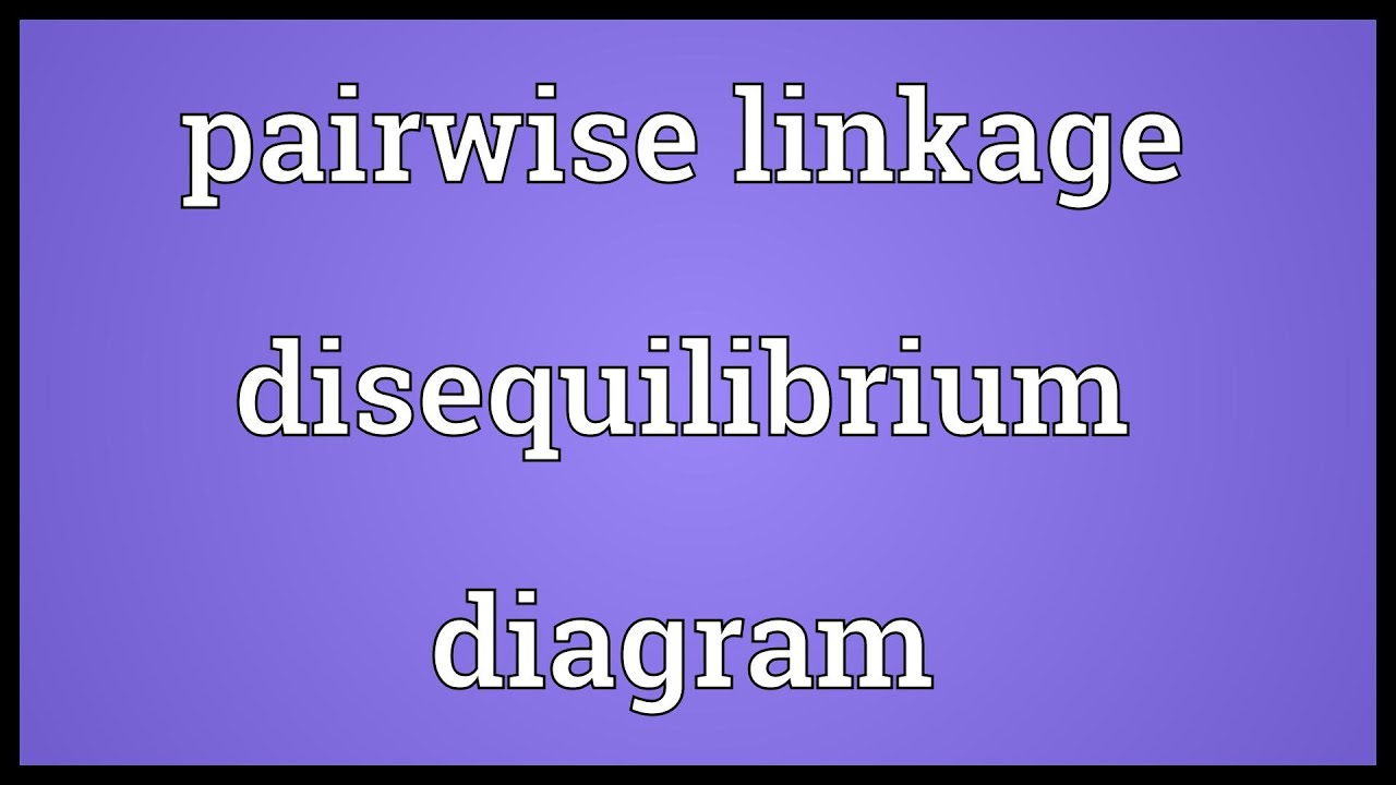 Pairwise linkage disequilibrium diagram Meaning - YouTube