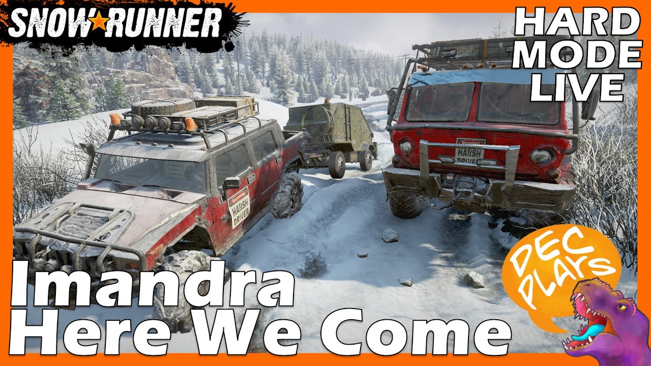 Imandra Here We Come - Snowrunner - HARD MODE - LIVE - YouTube