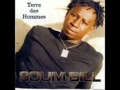 Soum Bill - Hommage - LA TERRE DES HOMMES - YouTube