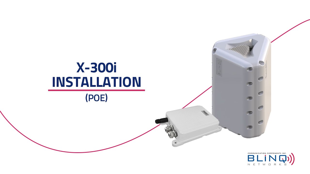 PoE X-300i eNB Installation (BLiNQ Networks) - YouTube