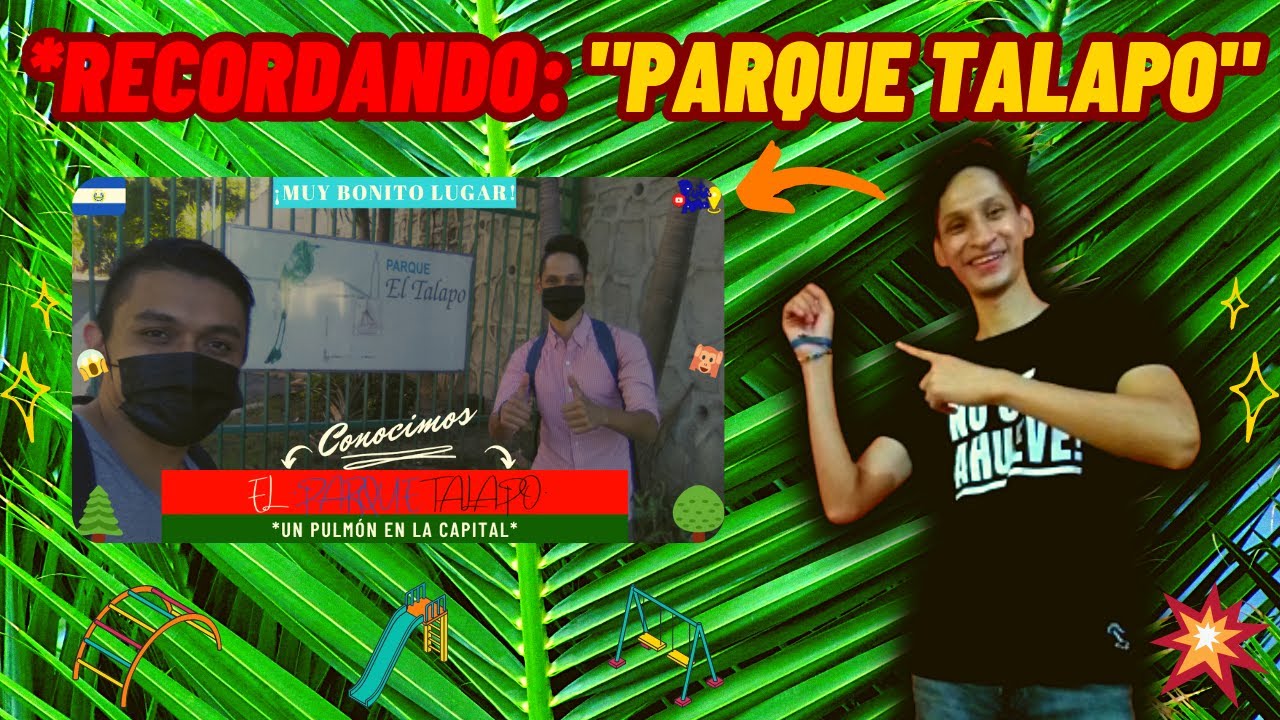 |RECUERDOS de VISITA al PARQUE TALAPO| 😁 🆒 🙌 *CONOCÉ el LUGAR* 😎 🟢 ...