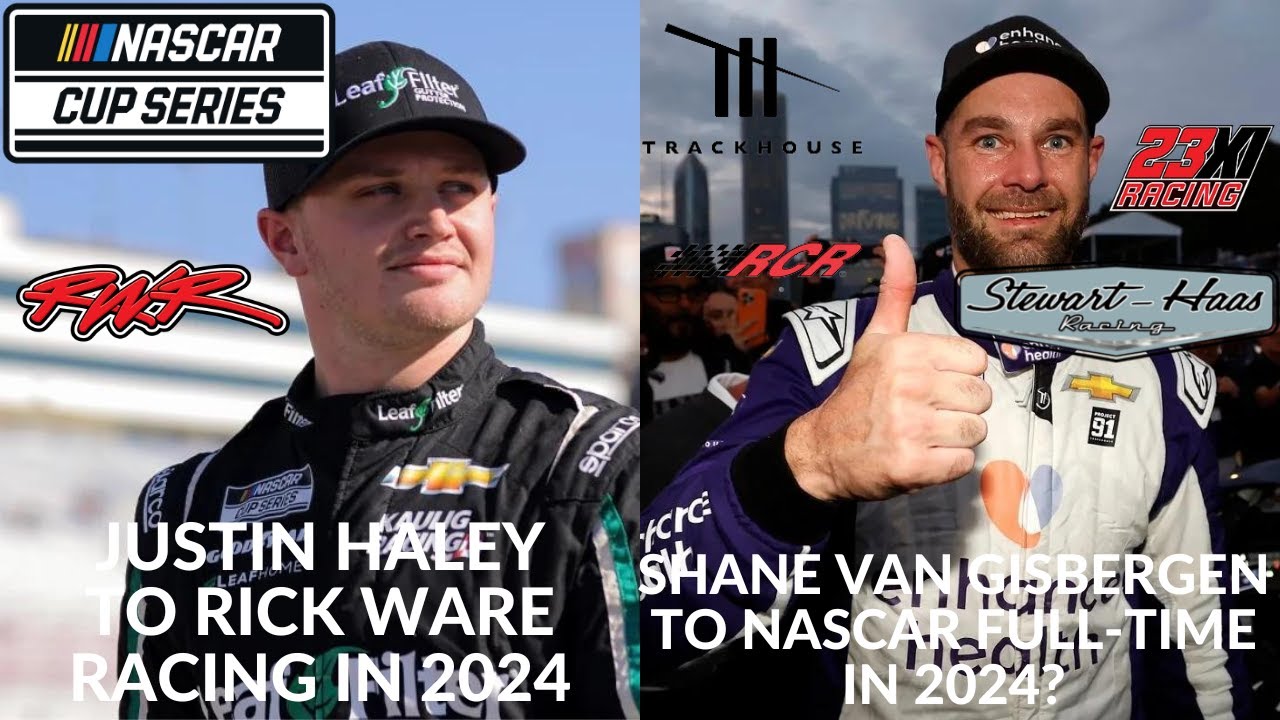 Justin Haley To Rick Ware Racing In 2024 | Shane Van Gisbergen To ...