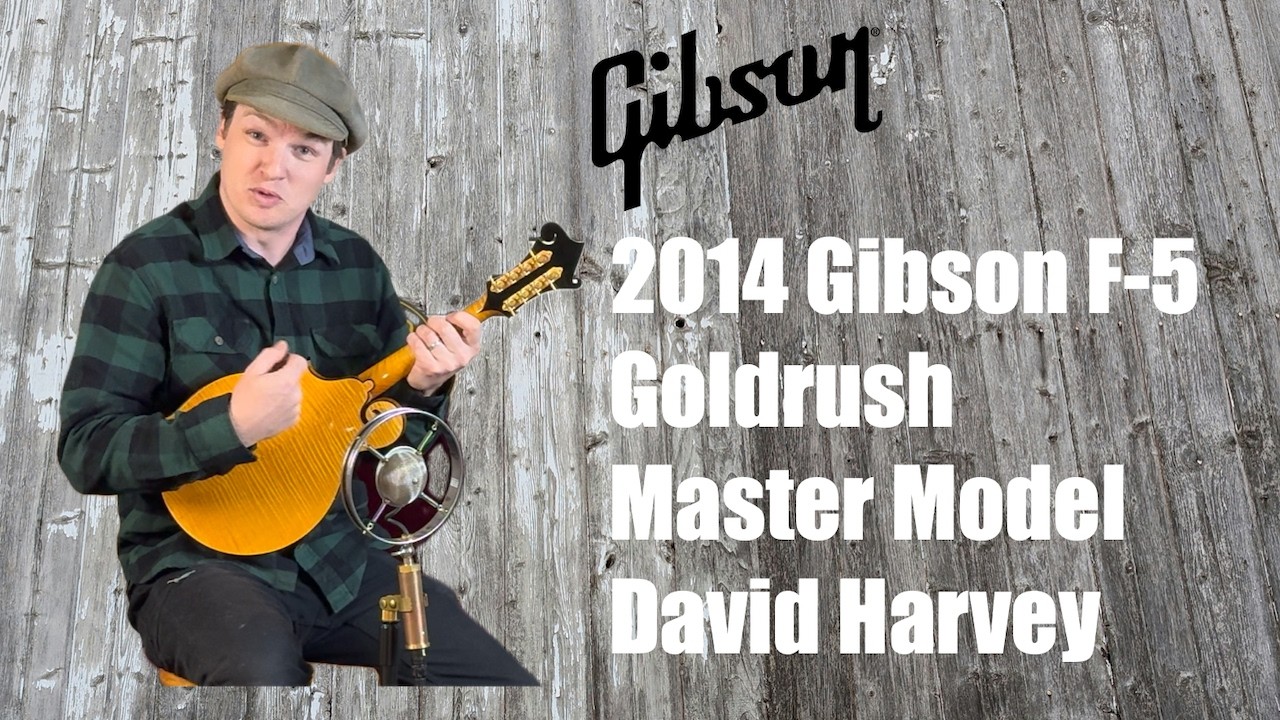 2014 Gibson F-5 Goldrush Master Model Mandolin David Harvey Build Demo ...