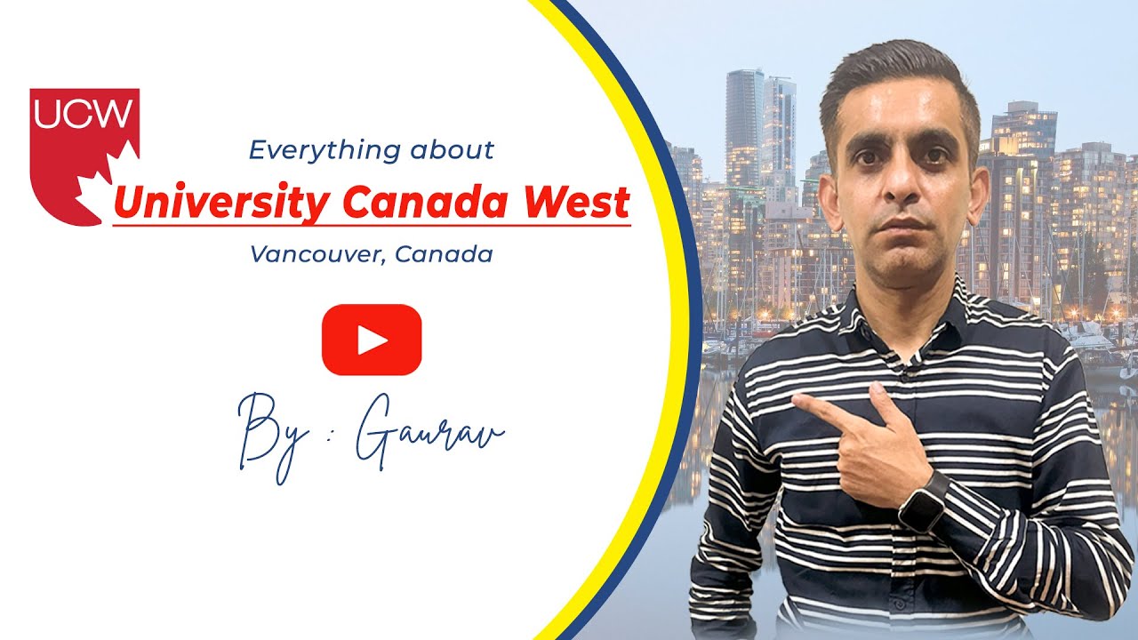 Everything about University Canada West | UCW| Vancouver | Requirements ...