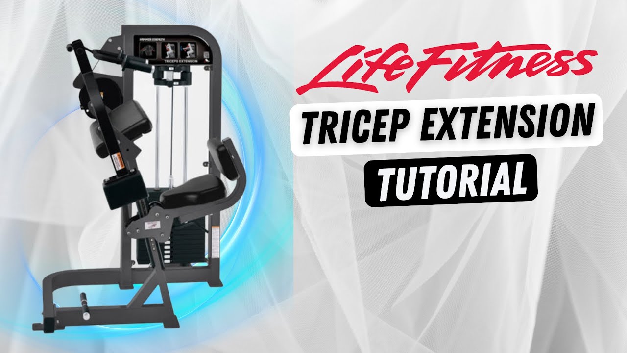 How to Use the Life Fitness Machine Tricep Extension | Step-by-Step ...