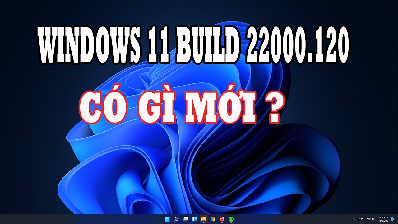 Windows 11 Beta Build 22000.120 có gì mới ? - YouTube