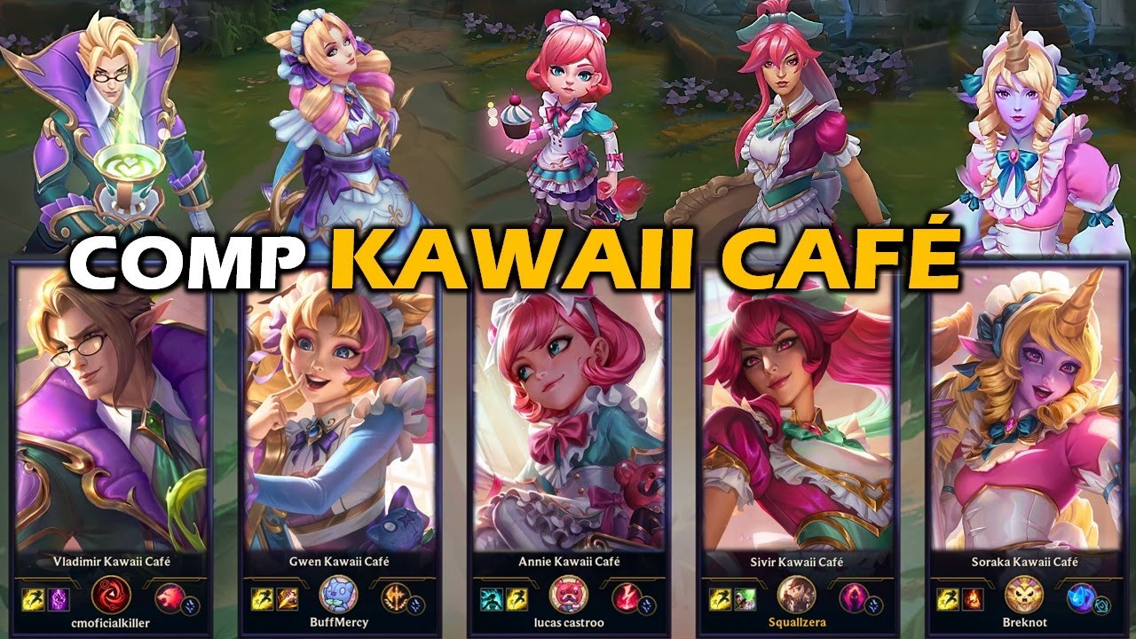 O PODER DA COMP KAWAII CAFÉ – SORAKA, SIVIR, GWEN, ANNIE E VLADIMIR ...