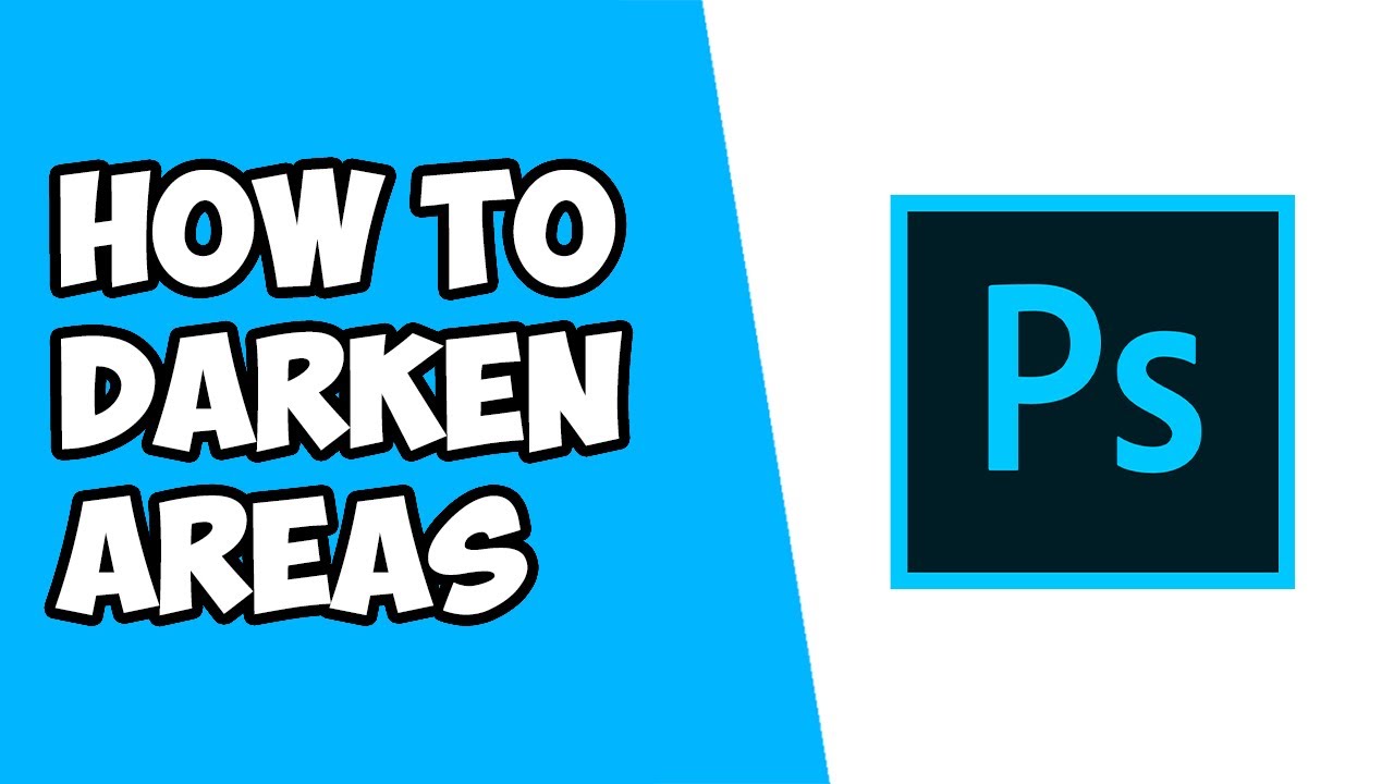 How To Darken Areas Image In Photoshop YouTube how-to-darken-areas-image-in-photoshop-youtube