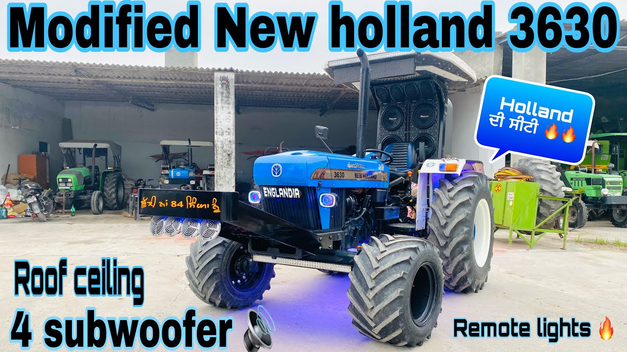Modified tractor/ New holland 3630/4 Subwoofer’s 🔊/roof ceiling/extend ...