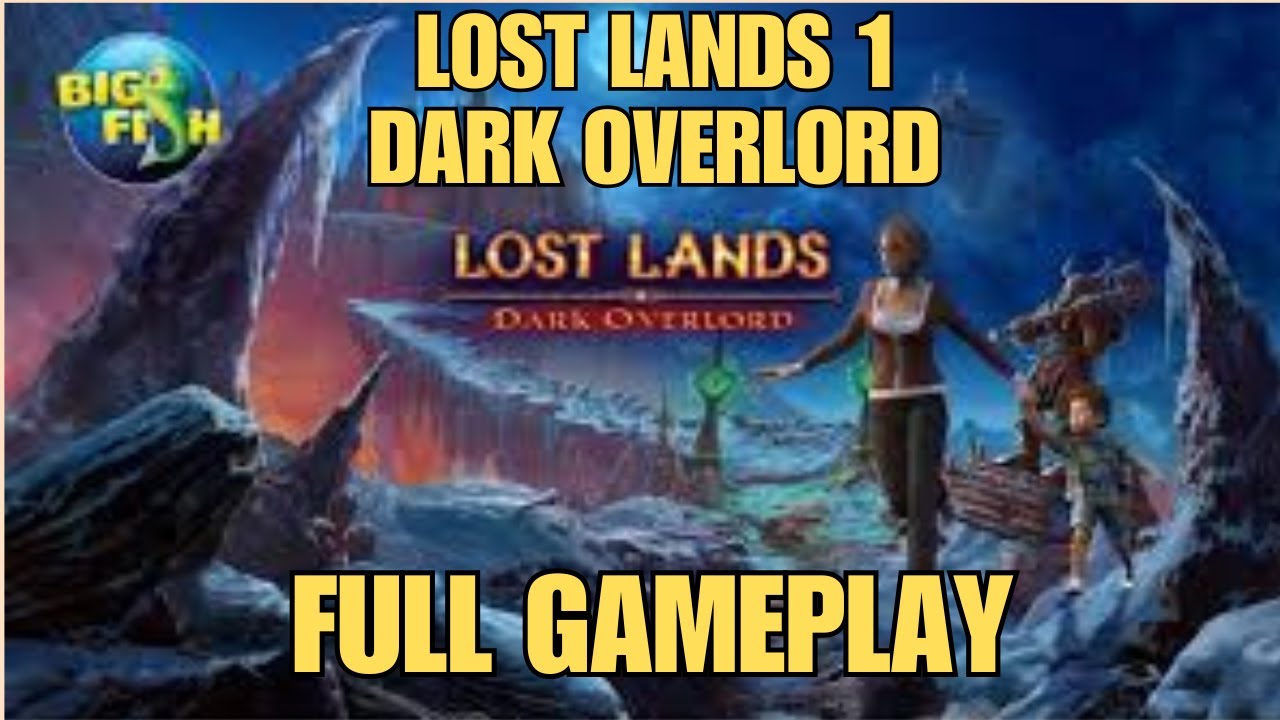 Lost Lands 1 DARK OVERLORD FULL GAMEPLAY WALKTHROUGH - YouTube