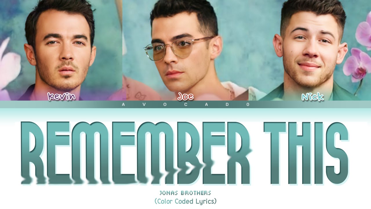 Jonas Brothers - Remember This (Color Coded Lyrics) - YouTube