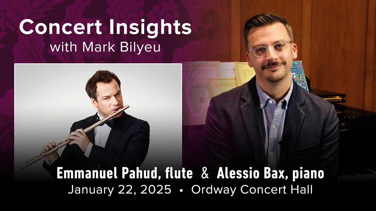 Concert Insights with Mark Bilyeu | Emmanuel Pahud and Alessio Bax ...
