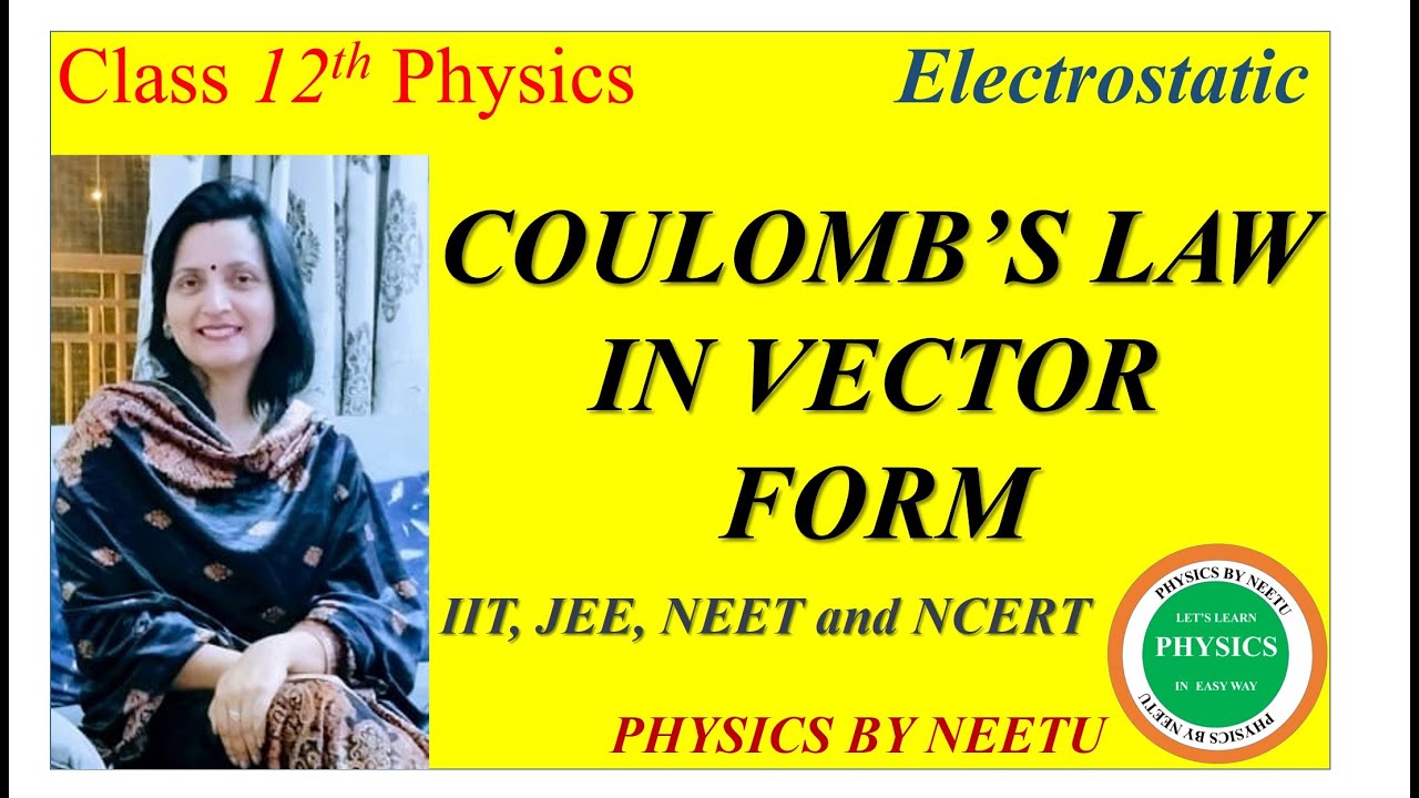 Vector Form of Coulomb's Law| Chapter 1 Class 12 physics #class12 # ...