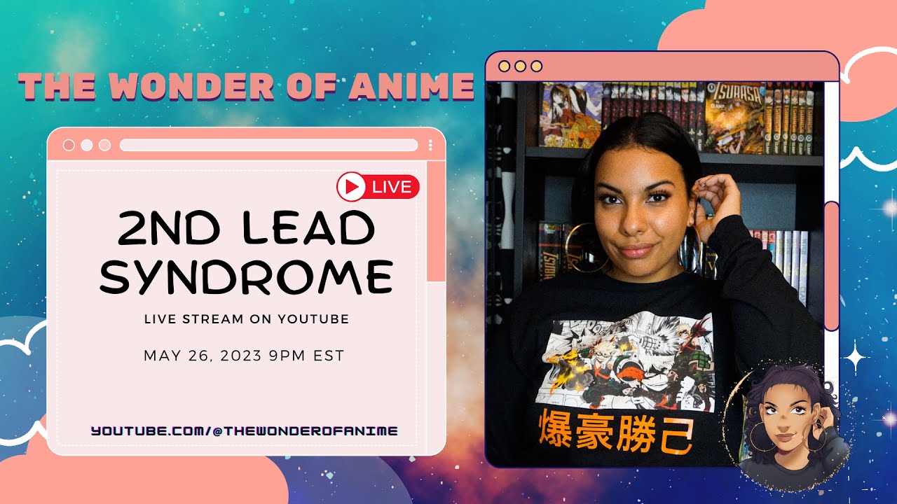 Second Lead Syndrome! | The Wonder of Anime Live - YouTube