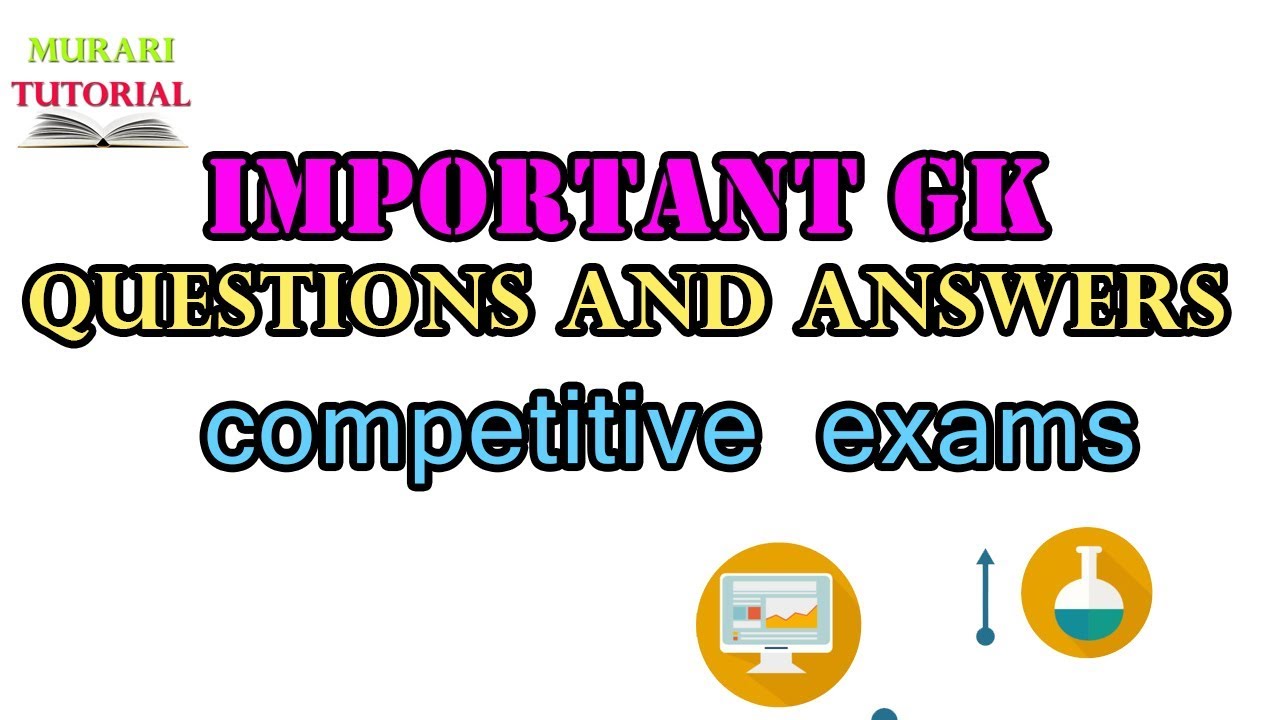 Important gk questions and answers for competitive exams - YouTube